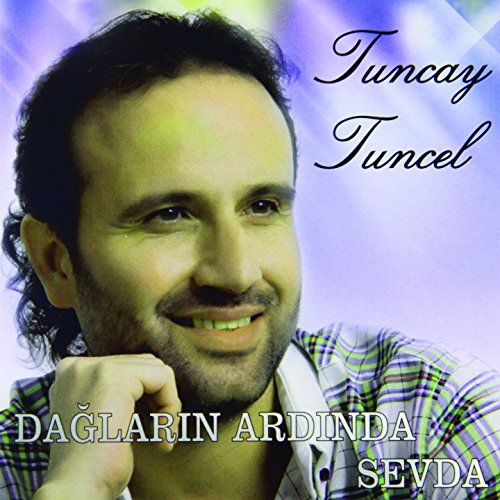 Play Dağların Ardında / Sevda by Tuncay Tuncel on Amazon Music