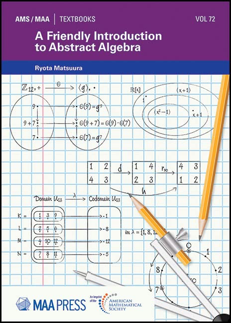 Amazon.com: A Friendly Introduction to Abstract Algebra (Ams/Maa ...