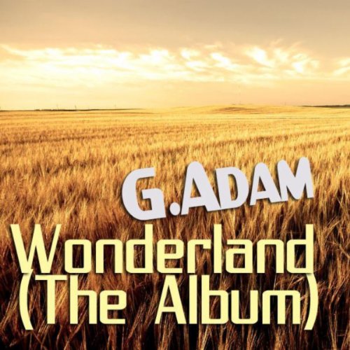 Play Wonderland (The Album) by G.Adam on Amazon Music