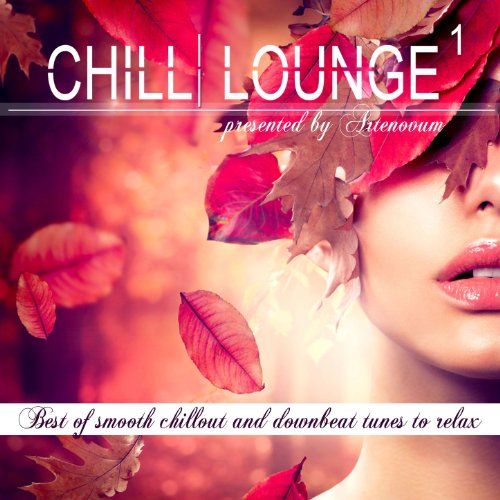 Amazon.com: Chill Lounge, Vol. 1 (Best of Smooth Chillout and Downbeat ...