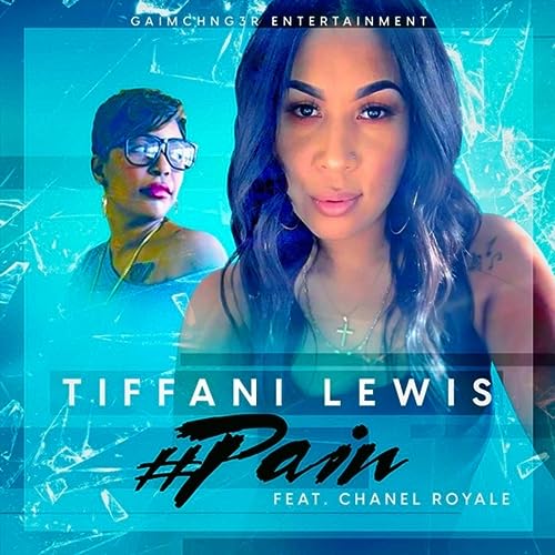 Play #Pain (feat. Chanel Royale) by Tiffani Lewis feat. Chanel Royale ...