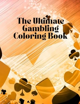 Amazon.com: The Ultimate Gambling Coloring Book: 9798326752703: Hutton ...
