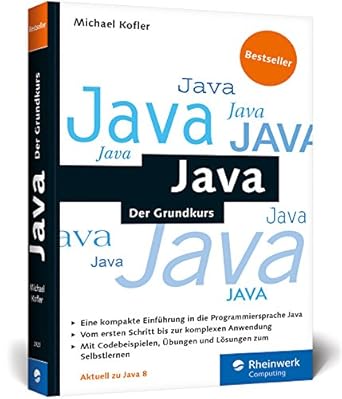 Java: Der kompakte Grundkurs mit Aufgaben und Lösungen. Java ...