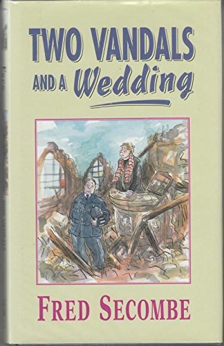 Amazon.co.jp: Two Vandals and a Wedding : Secombe, Fred: 洋書
