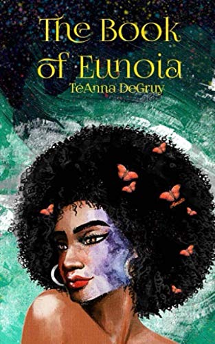 Amazon.com: The Book of Eunoia: 9781792322280: DeGruy, TeAnna: Books