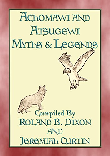 Amazon.com: ACHOMAWI AND ATSUGEWI MYTHS and Legends - 17 American ...