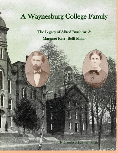 A Waynesburg College Family: The Legacy of Alfred Brashear & Margaret ...