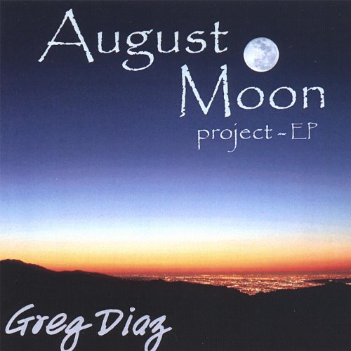 Play August Moon Project - EP by Greg Diaz on Amazon Music
