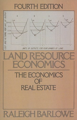 Land Resource Economics: The Economics of Real Estate: Barlowe, Raleigh ...