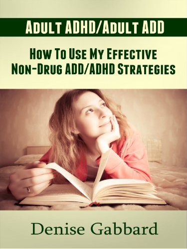 Amazon.com: Adult ADHD and Adult ADD (Denise’s Story): How To Use My ...