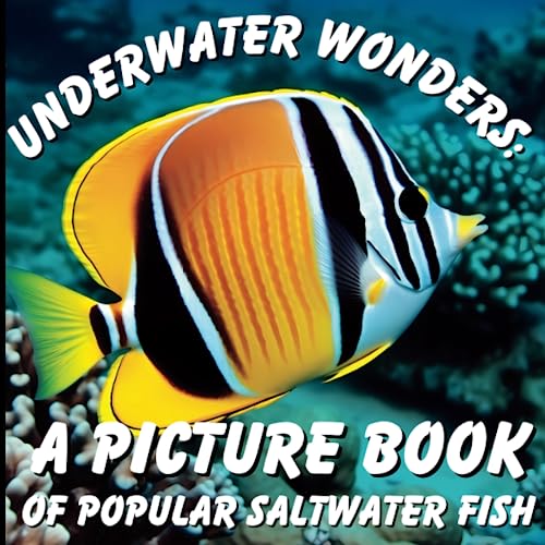 Snapklik.com : Underwater Wonders: A Picture Book Of Popular Saltwater ...