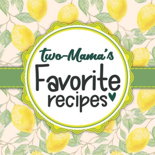 Amazon.co.jp: Two-Mama's Favorite Recipes: Blank Cookbook - Make Her ...
