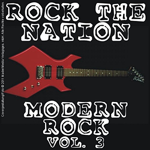 Amazon MusicでVARIOUS ARTISTSのRock the Nation - Vol. 03; Modern Rockを再生する