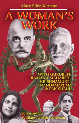 A Woman's Work With Gurdjieff, Ramana Maharshi, Krishnamurti ...