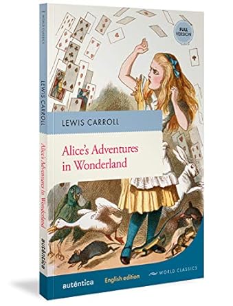 Alice’s Adventures in Wonderland (English Edition – Full Version ...