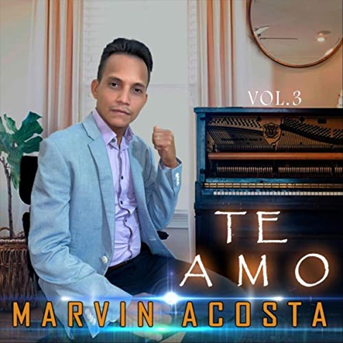 Amazon MusicでMarvin AcostaのVol. 3: Te Amoを再生する