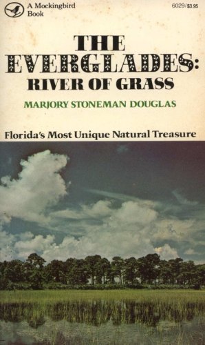 The Everglades: River of Grass: Marjory Stoneman Douglas: Amazon.com: Books