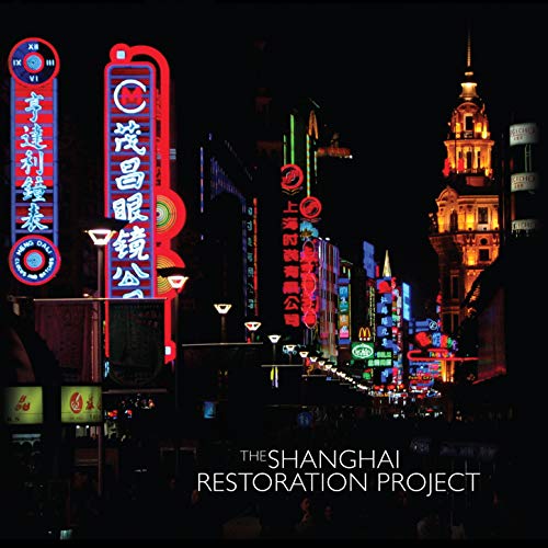 The Shanghai Restoration Project by The Shanghai Restoration Project on ...