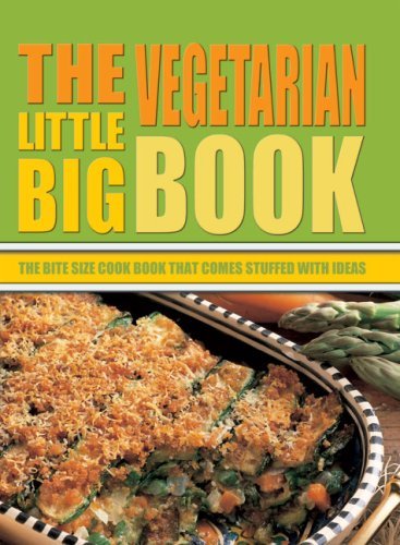 The Little Big Vegetarian Book: The Bite Size Cook Book That Comes ...