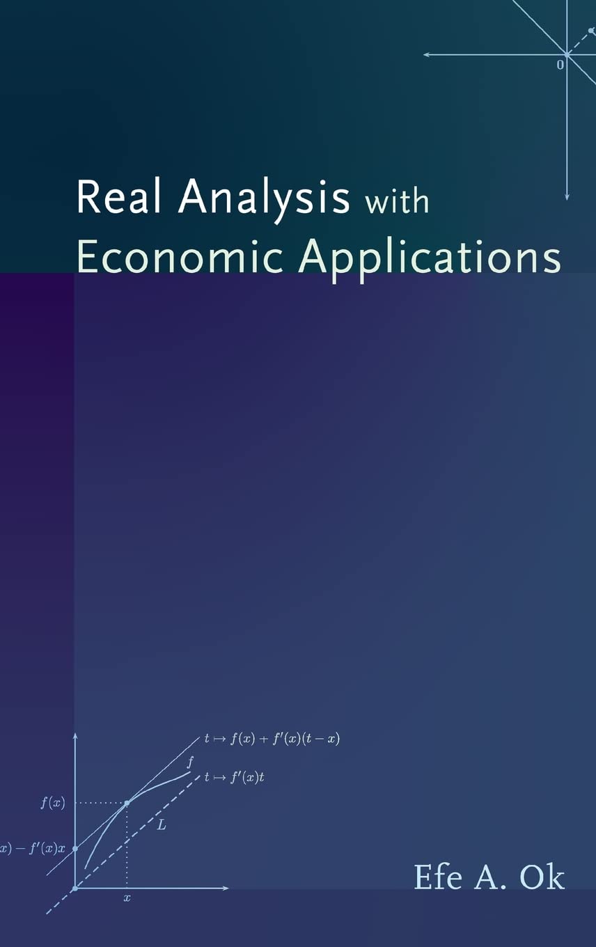 Real Analysis with Economic Applications: 9780691117683: Economics ...