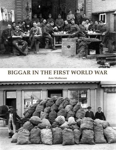 Biggar in the First World War : Ann Matheson: Amazon.co.uk: Books