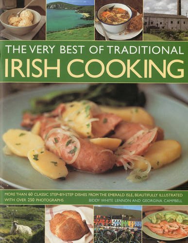The Very Best of Traditional Irish Cooking: More Than 60 Clissic Step ...
