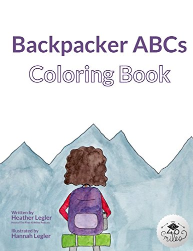 Backpacker ABCs: Coloring Book: Legler, Heather, Legler, Hannah ...