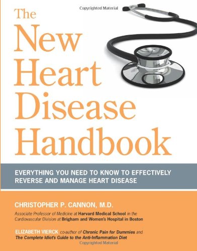 The New Heart Disease Handbook: Everything You Need to Know to ...