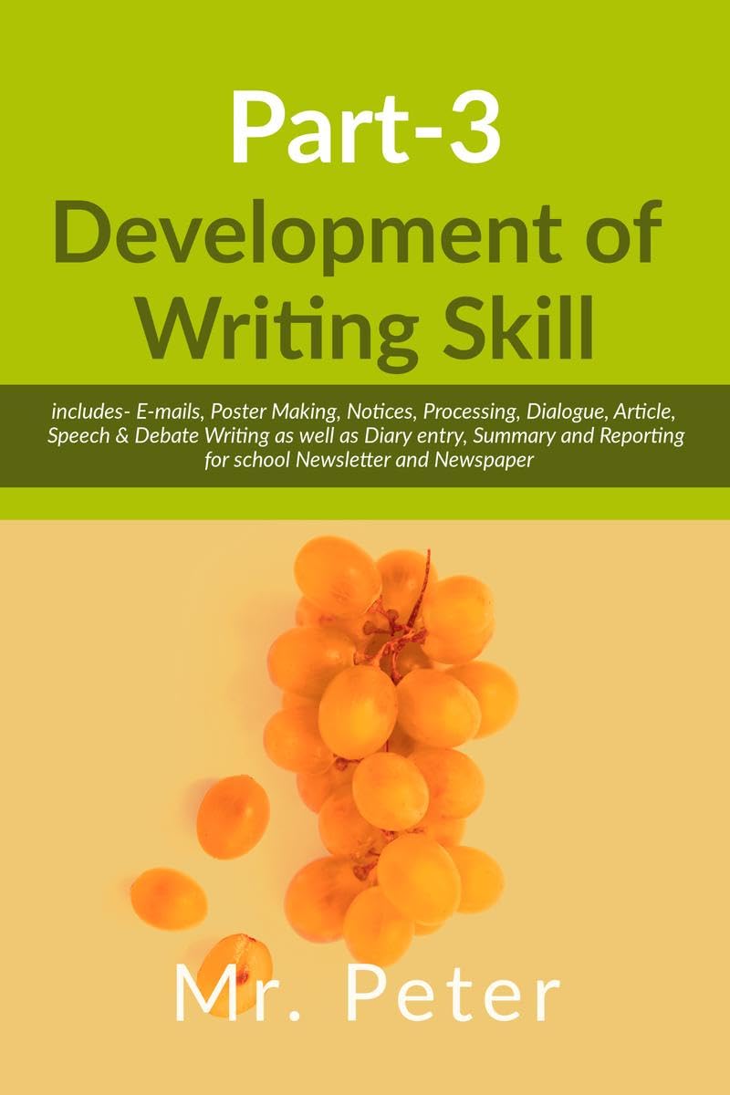 Development of Writing Skill, Part-3: Development of Writing Skill, Part-3: Mr. Peter ...
