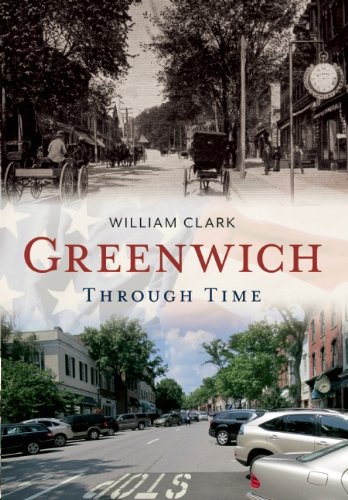 Greenwich Through Time (America Through Time): Clark, William ...