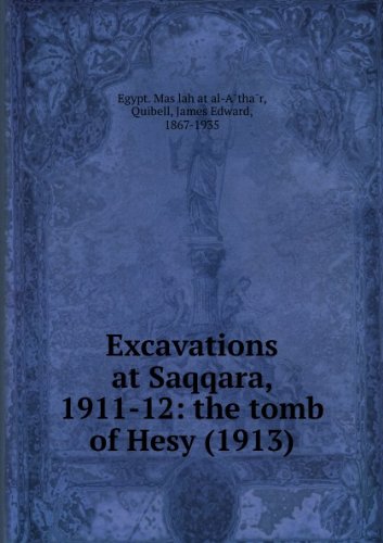 Excavations at Saqqara. 1911-12 the tomb of Hesy.: Quibell. James ...