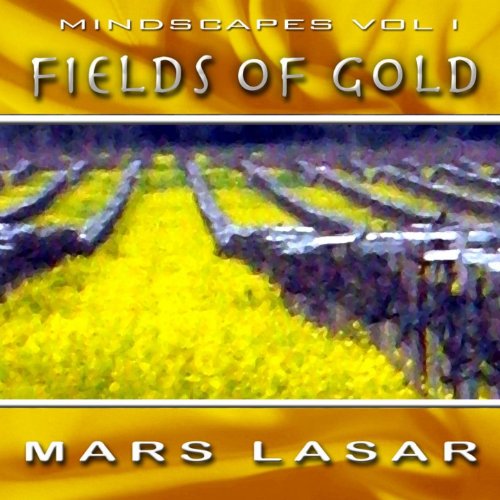 Amazon.com: Mindscapes Vol.1 - Fields of Gold [Clean] : Mars Lasar ...