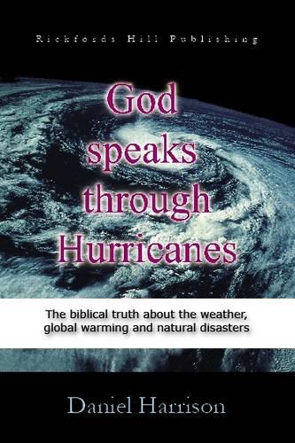 God Speaks Through Hurricanes: The Biblical Truth About the Weather ...