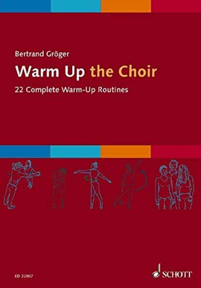 Warm Up the Choir: 22 Complete Warm-Up Routines. mixed choir (SATB ...