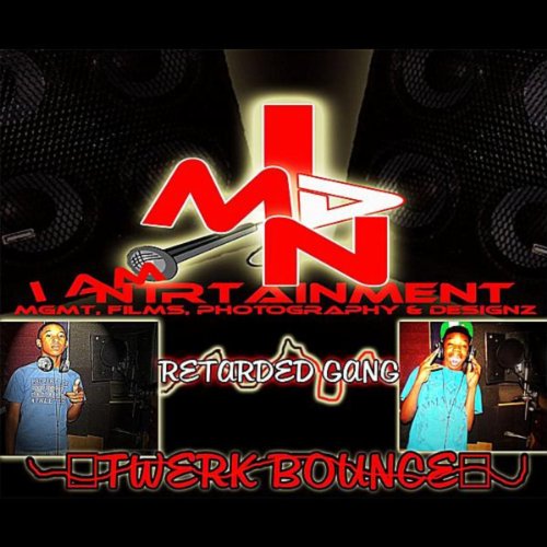 Twerk Bounce von Retarded Gang auf Amazon Music Unlimited