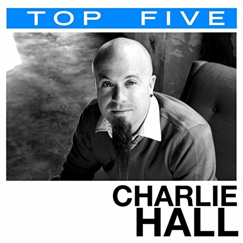 Play Top 5: Hits by Charlie Hall on Amazon Music