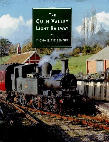 The Culm Valley Light Railway: Michael John Messenger: 9780906294291 ...