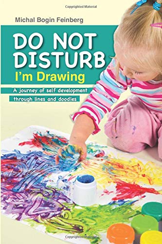 DO NOT DISTURB, I’m Drawing: A Journey of Self-Development Through ...