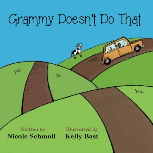 Grammy Doesn't Do That: Schmoll, Nicole, Bast, Kelly: 9781502476289 ...