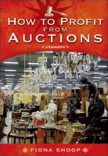 How to Profit from Auctions: Shoop, Fiona: 9781844680245: Amazon.com: Books