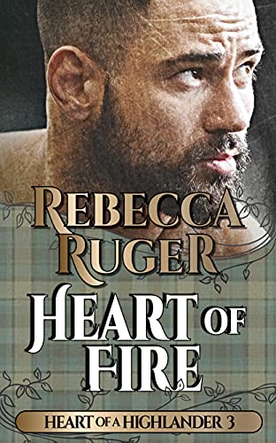 Heart of Fire (Heart of a Highlander Book 3) - Kindle edition by Ruger ...