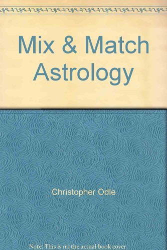 Mix & Match Astrology: Christopher Odle: 9781850763116: Amazon.com: Books