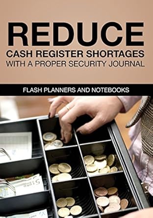Reduce Cash Register Shortages with a Proper Security Journal: Planners ...