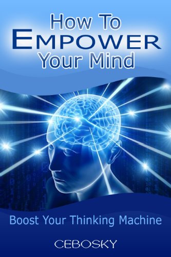 How To Empower Your Mind - Kindle edition by Cebosky. Health, Fitness ...