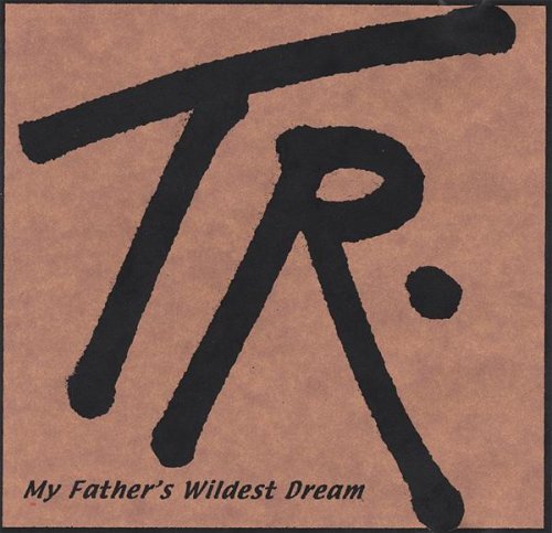 My Father's Wildest Dream by Tr Ritchie (2002-08-02) - Amazon.com Music