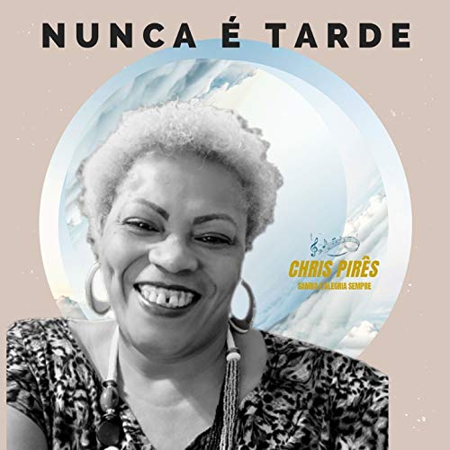 Play Nunca É Tarde by Chris Pirês on Amazon Music