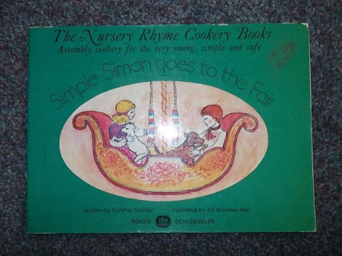 Simple Simon Goes to the Fair (Nursery Rhyme Cookery Books) : Stanton ...