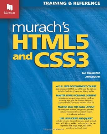 Murach's HTML5 and CSS3: Training & Reference: Ruvalcaba, Zak, Boehm ...
