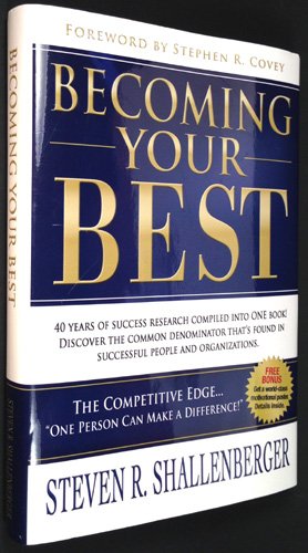 Becoming Your Best: The Competitive Edge: Steven R. Shallenberger ...
