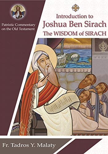THE WISDOM OF SIRACH: Introduction to the Book of Joshua Ben Sirach ...